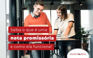 Nota promissória: o que é, como funciona, como fazer e qual a garantia?